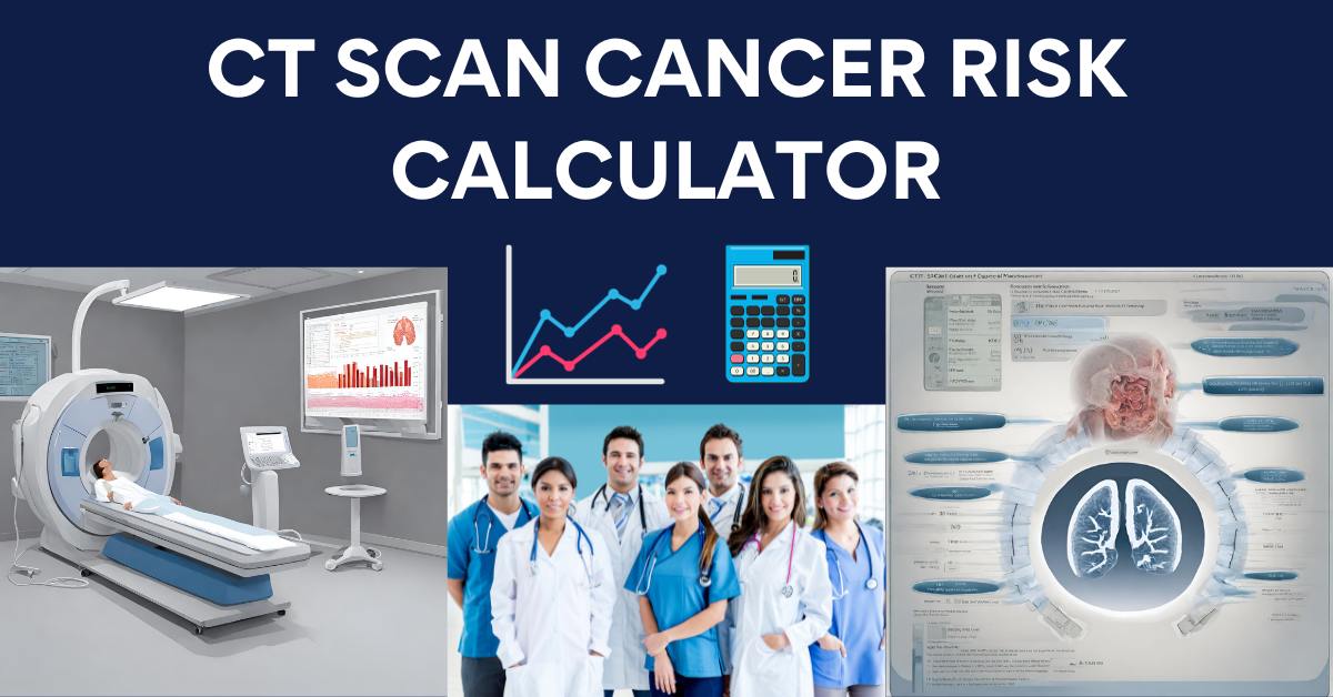 CT Scan Cancer Risk Calculator